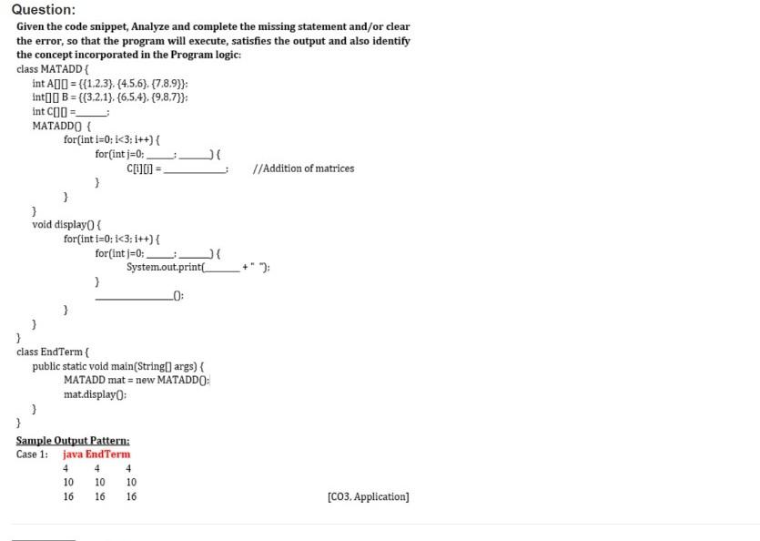 Solved Question: Given the code snippet, Analyze and | Chegg.com