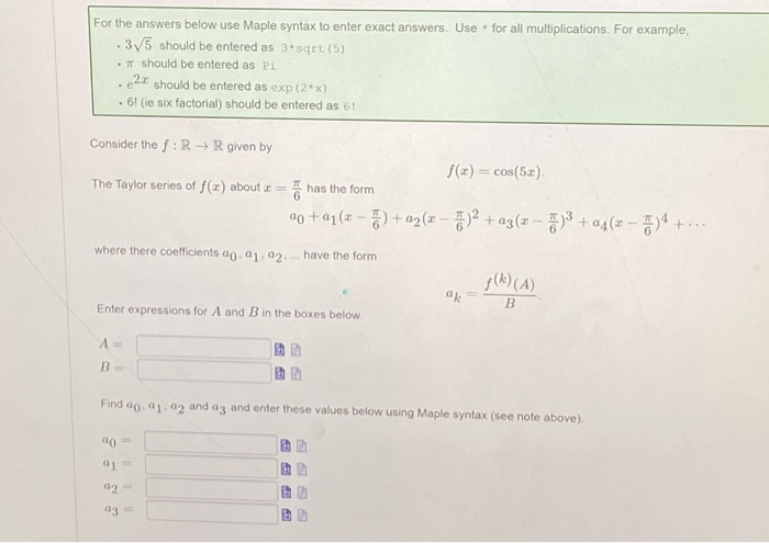 Solved For the answers below use Maple syntax to enter exact | Chegg.com Solved For the answers below use Maple syntax to enter exact | Chegg.com
