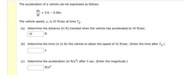Solved The acceleration of a vehicle can be expressed as | Chegg.com