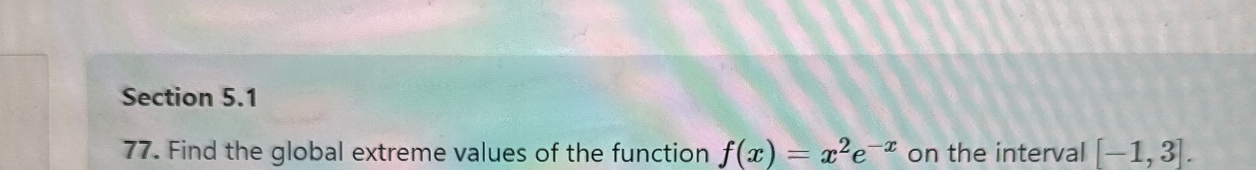 Solved Section 5.177. ﻿Find the global extreme values of the | Chegg.com