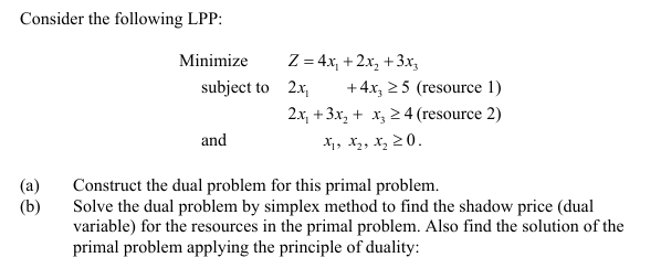 Solved Consider the following LPP: ﻿Minimize Z=4x1+2x2+3x3 | Chegg.com