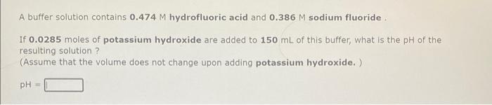 Solved A buffer solution contains 0.474M hydrofluoric acid | Chegg.com