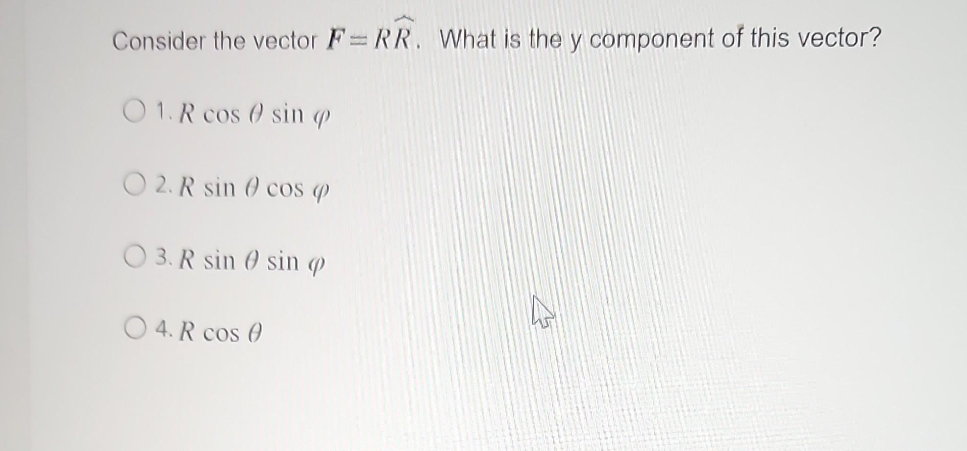 Solved Consider the vector F=RR. What is the y component of | Chegg.com