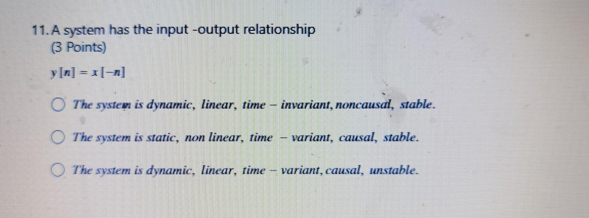 Solved 11. A system has the input-output relationship (3 | Chegg.com