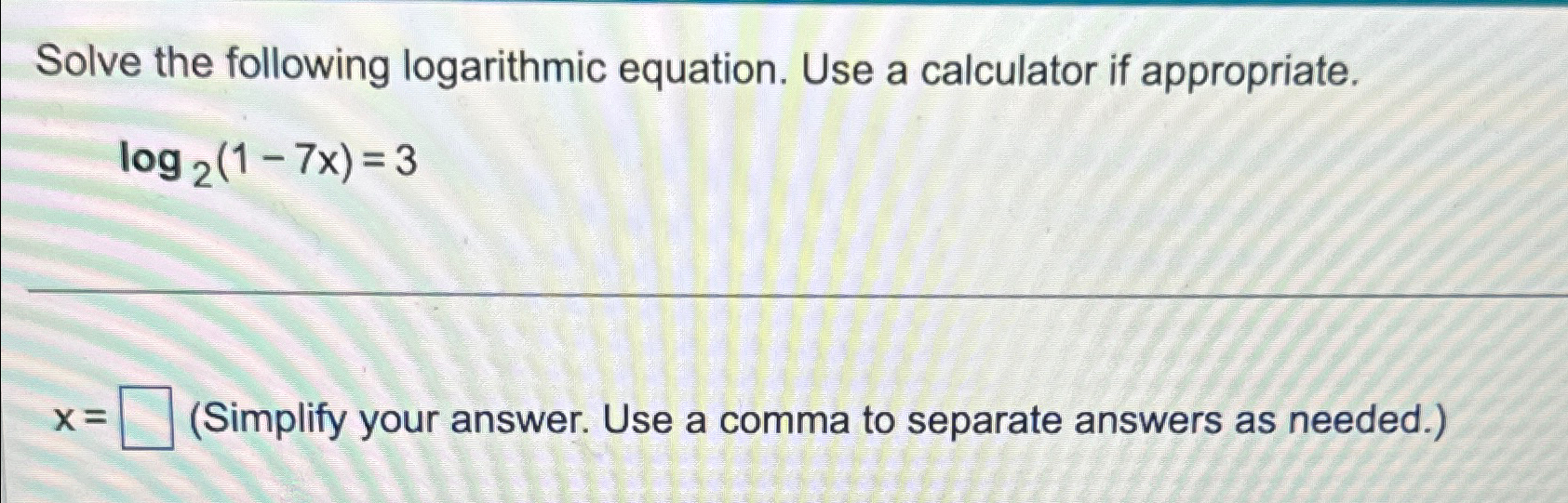 Solved Solve the following logarithmic equation. Use a | Chegg.com