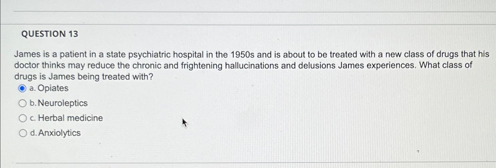 Solved QUESTION 13James is a patient in a state psychiatric | Chegg.com