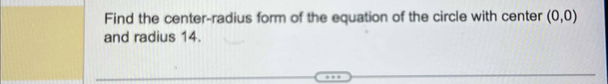 Solved Find the center-radius form of the equation of the | Chegg.com
