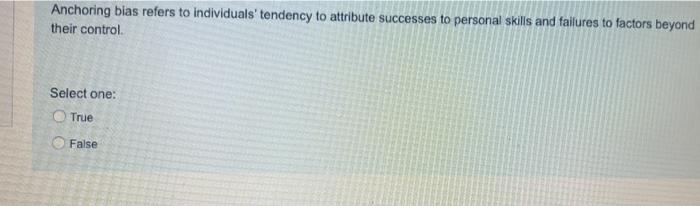Solved Anchoring bias refers to individuals' tendency to | Chegg.com