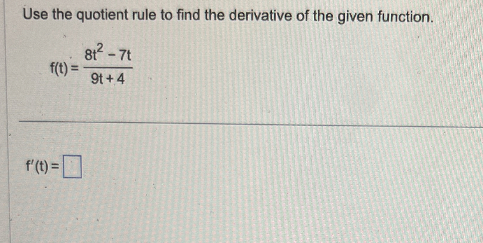 Solved Use the quotient rule to find the derivative of the | Chegg.com