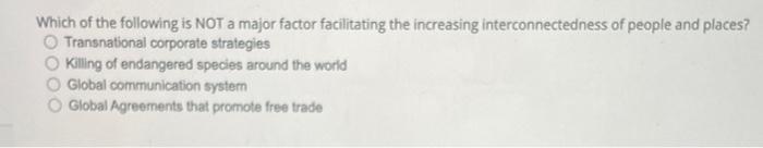 Which of the following is NOT a major factor | Chegg.com