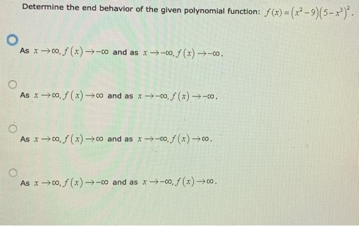 Solved Determine the end behavior of the given polynomial | Chegg.com