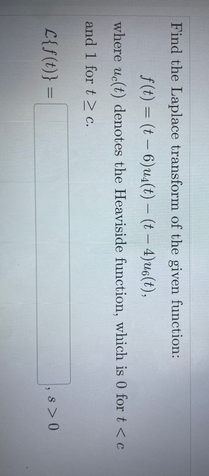 Solved Find the Laplace transform of the given | Chegg.com