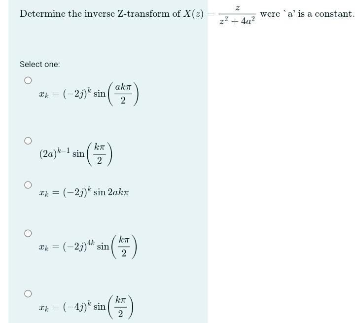 Solved Determine the inverse Z-transform of X(z)=z2+4a2z | Chegg.com