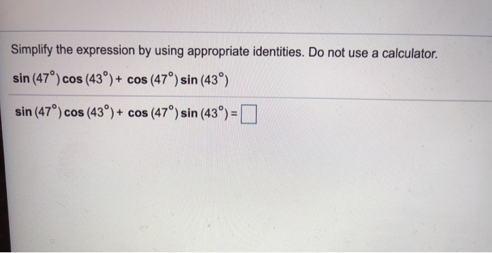 Solved Simplify the expression by using appropriate | Chegg.com