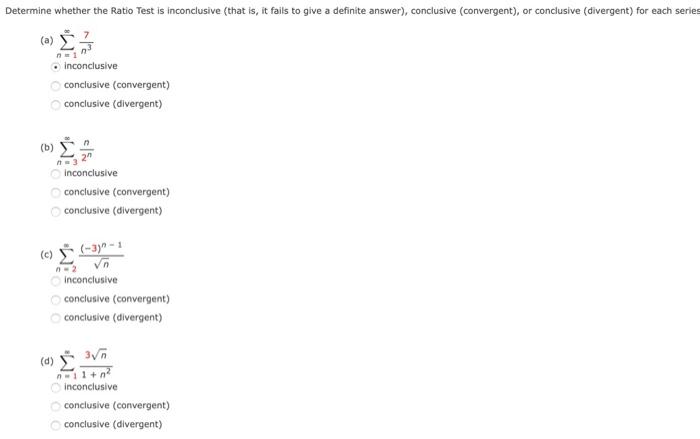 Solved Determine whether the Ratio Test is inconclusive | Chegg.com
