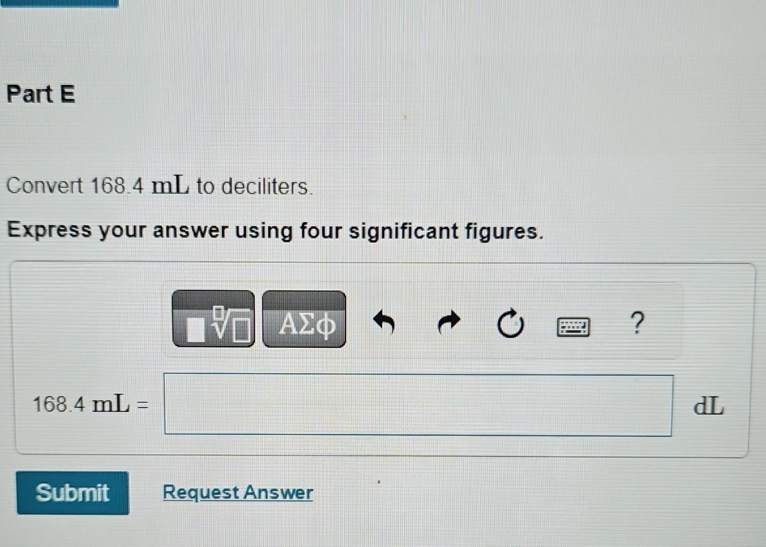 Solved Convert 168 4 ML To Deciliters Express Your Answer Chegg solved-convert-168-4-ml-to-deciliters-express-your-answer-chegg
