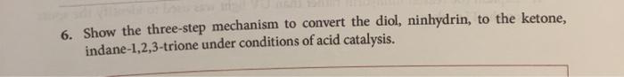 Solved 6. Show the three-step mechanism to convert the diol, | Chegg.com