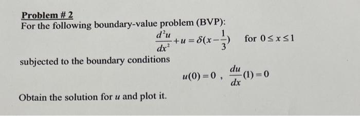 Solved Problem \# 2 For the following boundary-value problem | Chegg.com