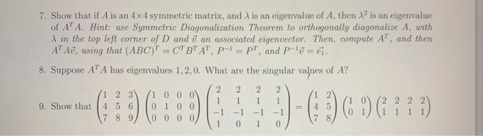 Solved 7. Show that if A is an 4x4 symmetric matrix, and is | Chegg.com