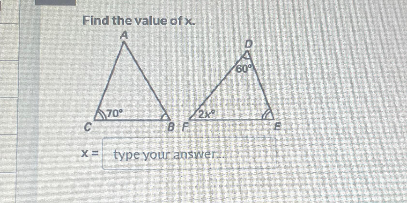 Solved Find the value of x. ﻿x= , ﻿type your answer... | Chegg.com