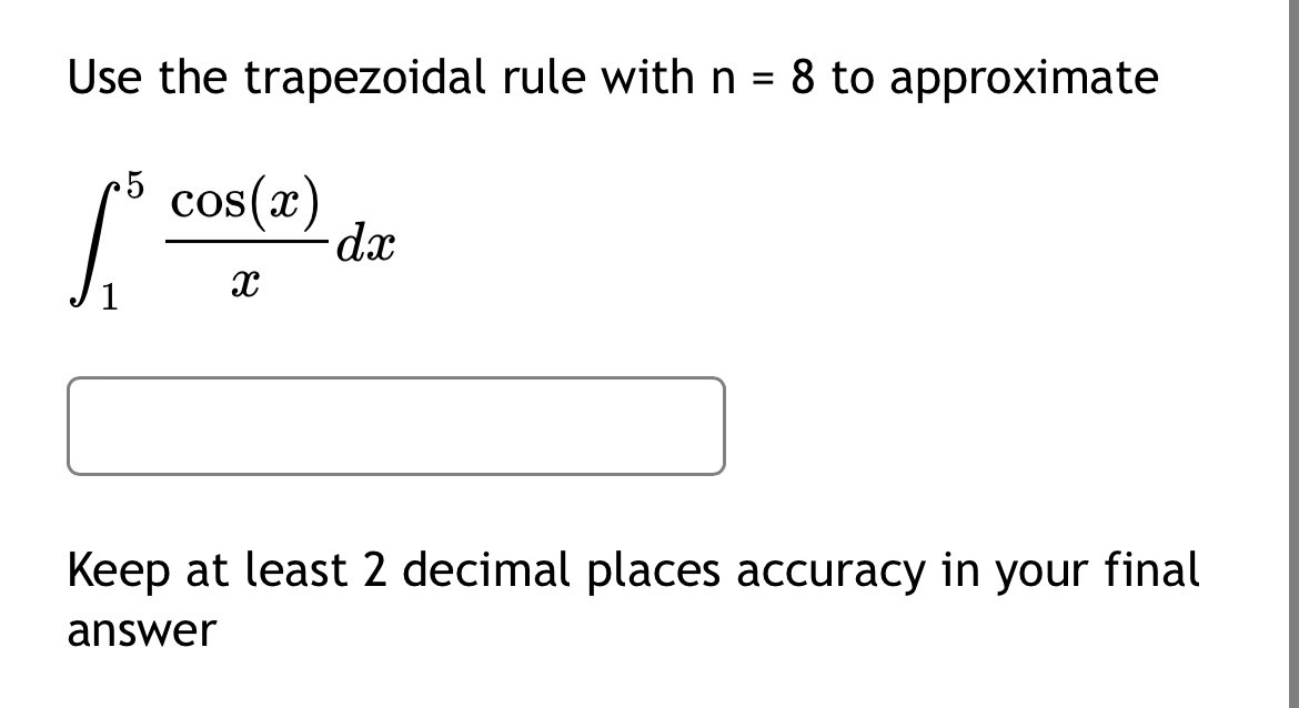 Solved Use the trapezoidal rule with n=8 ﻿to | Chegg.com