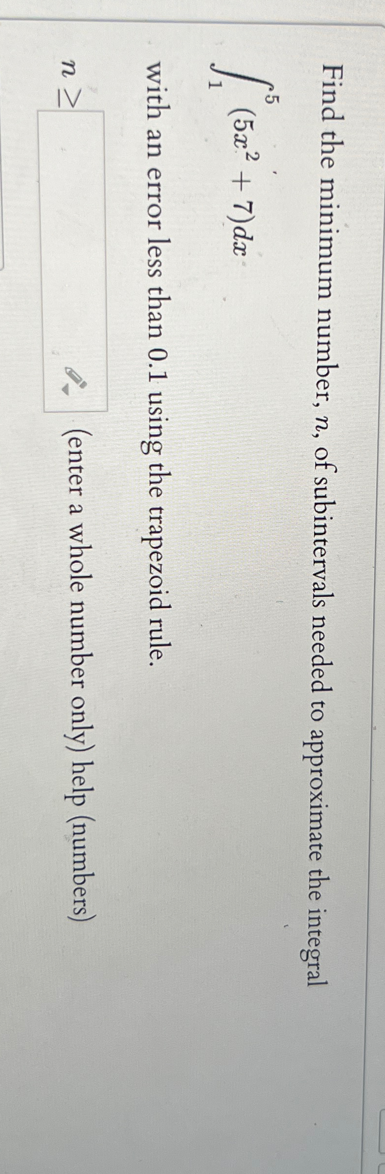 Solved Find the minimum number, n, ﻿of subintervals needed | Chegg.com
