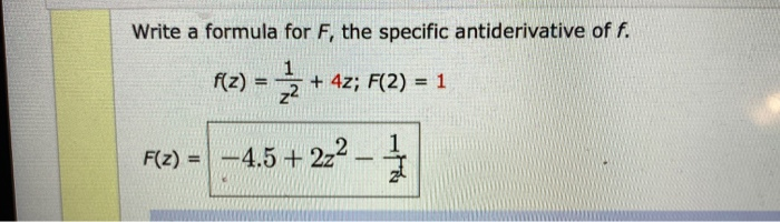 Solved Write a formula for F, the specific antiderivative of | Chegg.com