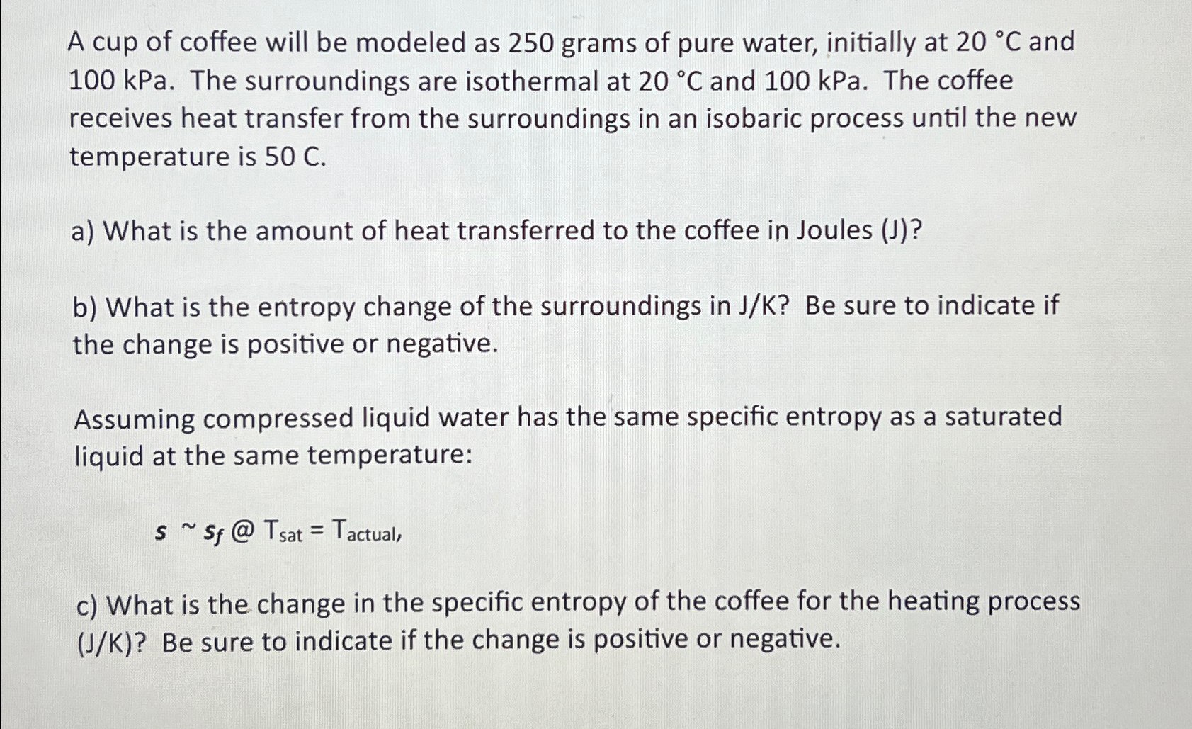 Solved A cup of coffee will be modeled as 250 ﻿grams of pure | Chegg.com