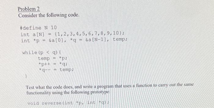 Solved Problem 2 Consider the following code. #define N 10 | Chegg.com