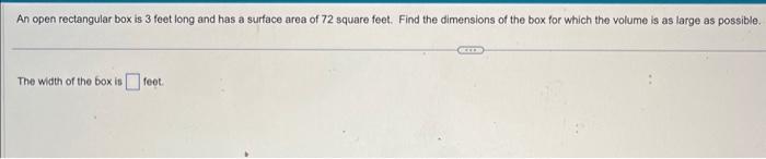 Solved An open rectangular box is 3 feet long and has a | Chegg.com