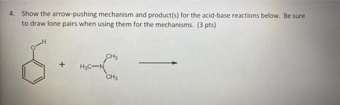 Solved 4. Show the arrow-pushing mechanism and product(s) | Chegg.com