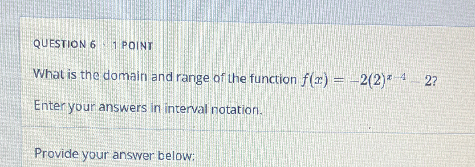 Solved QUESTION 6 - 1 ﻿POINTWhat is the domain and range of | Chegg.com