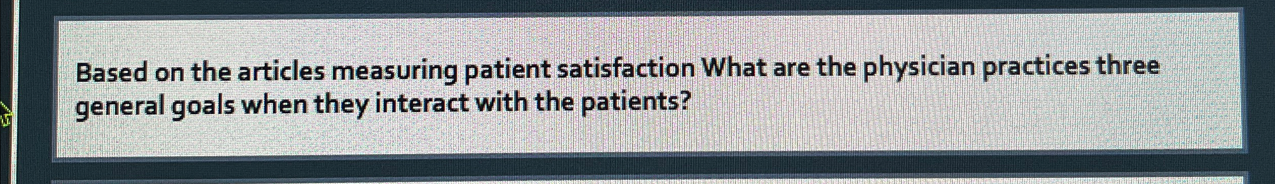 Solved Based On The Articles Measuring Patient Satisfaction