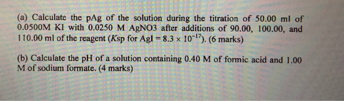 Solved (a) Calculate the pAg of the solution during the | Chegg.com