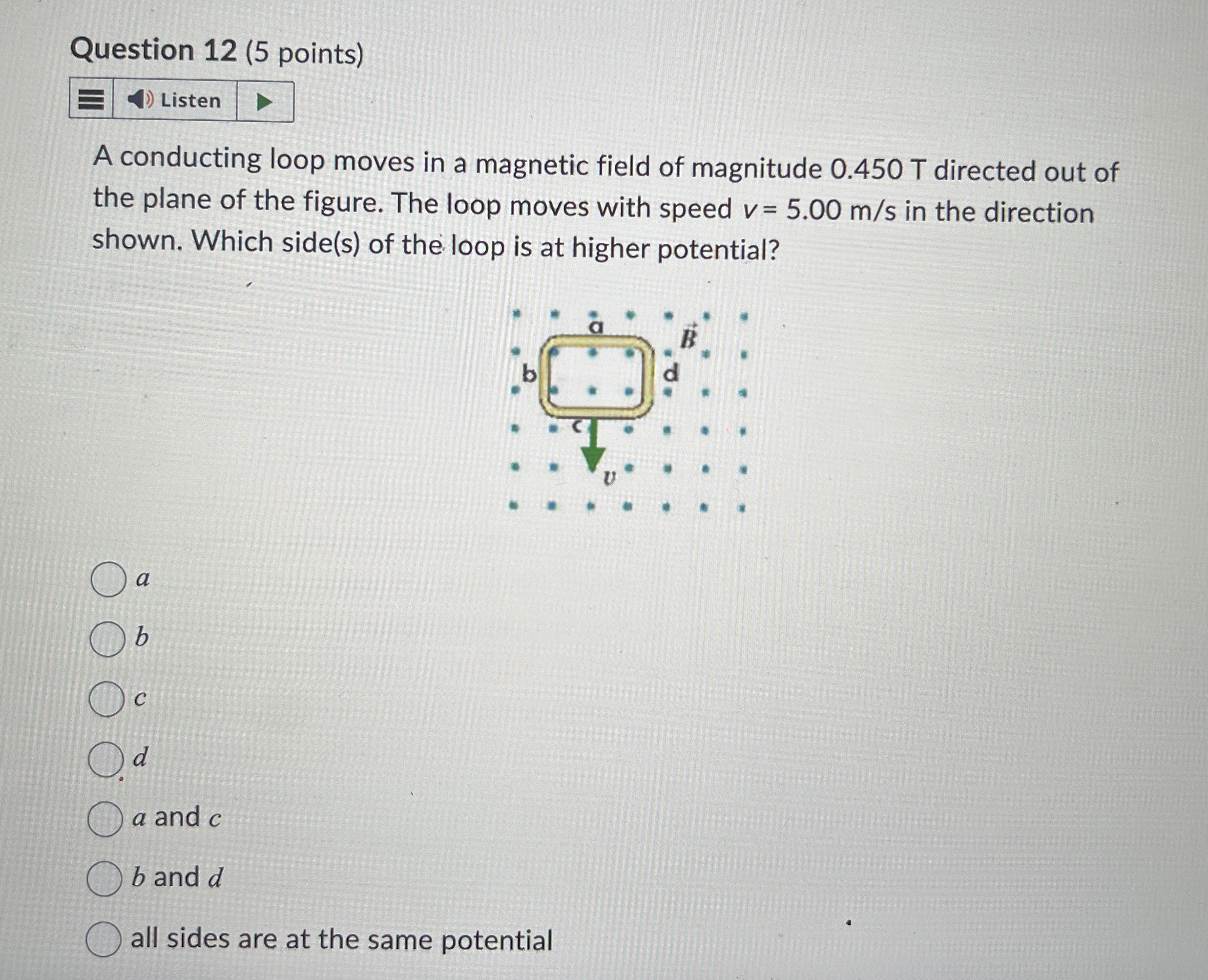 Solved Question 12 (5 ﻿points)A conducting loop moves in a | Chegg.com