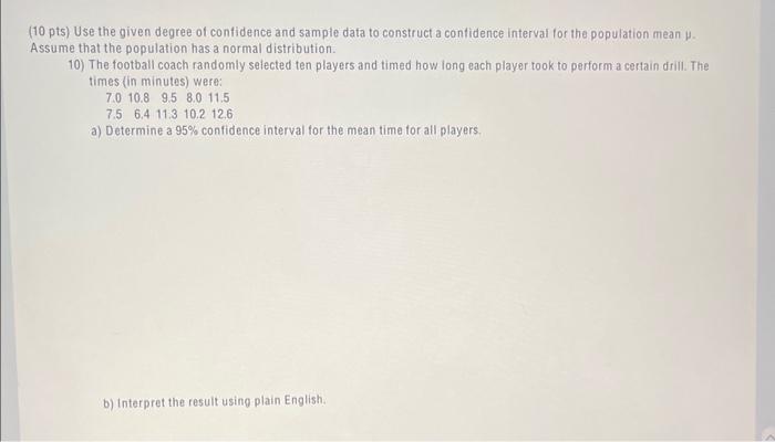 Solved (10 pts) Use the given degree of confidence and | Chegg.com