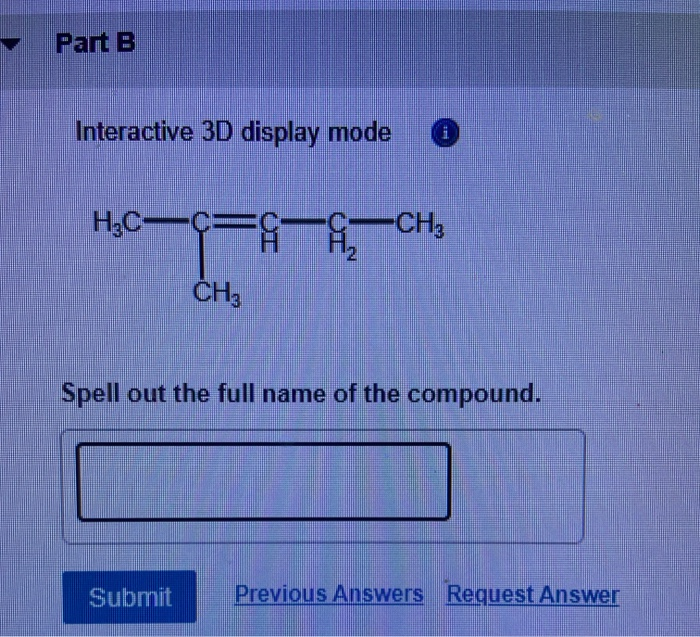 Solved Part B Interactive 3D display mode H2C=C- &-CH CH, | Chegg.com