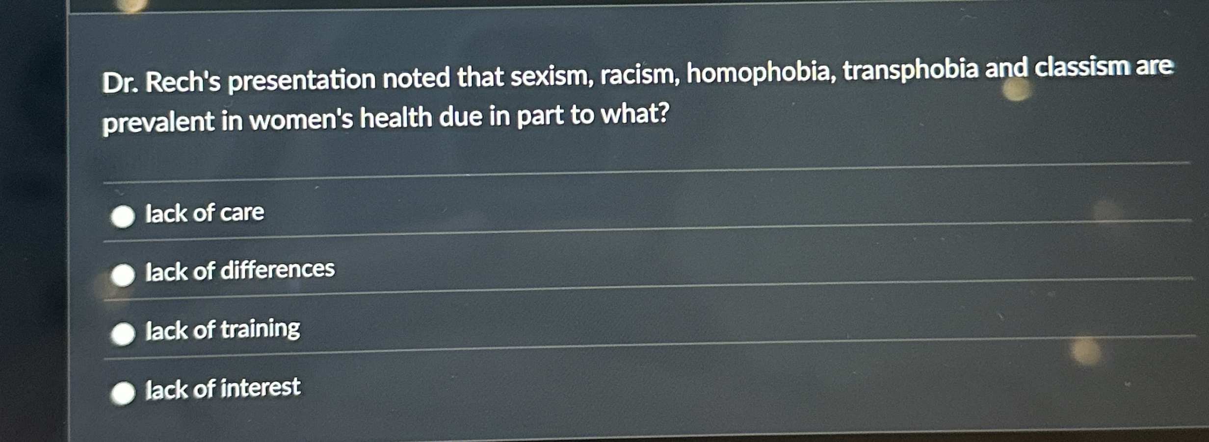 Solved Dr. ﻿Rech's presentation noted that sexism, racism, | Chegg.com