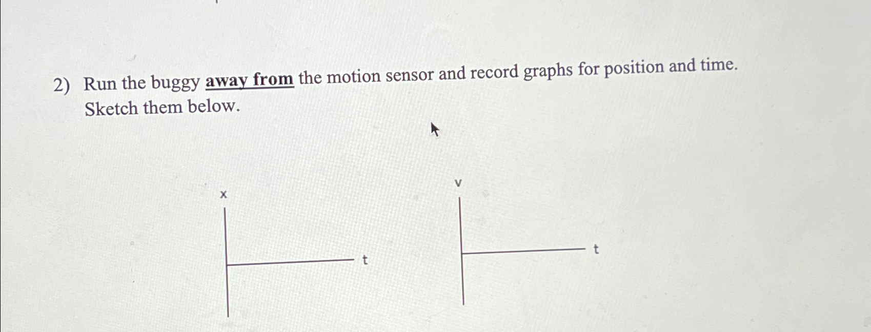 Solved Run the buggy away from the motion sensor and record | Chegg.com