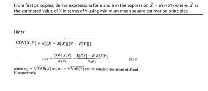 Solved From first principles, derive expressions for a and b | Chegg.com