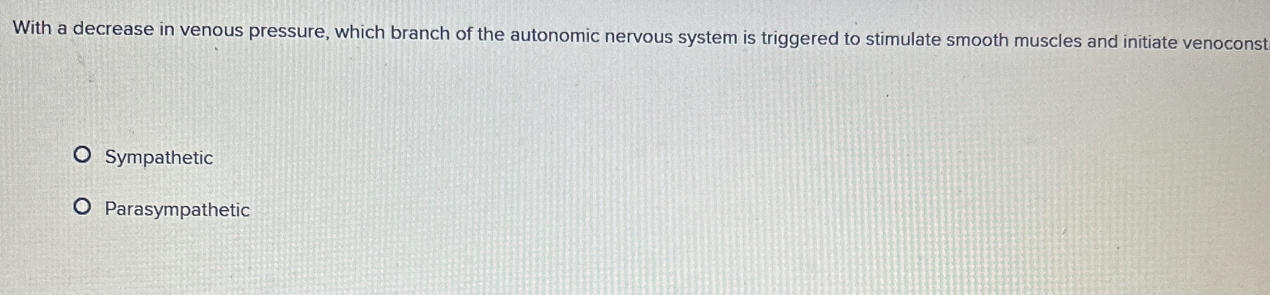Solved With a decrease in venous pressure, which branch of | Chegg.com