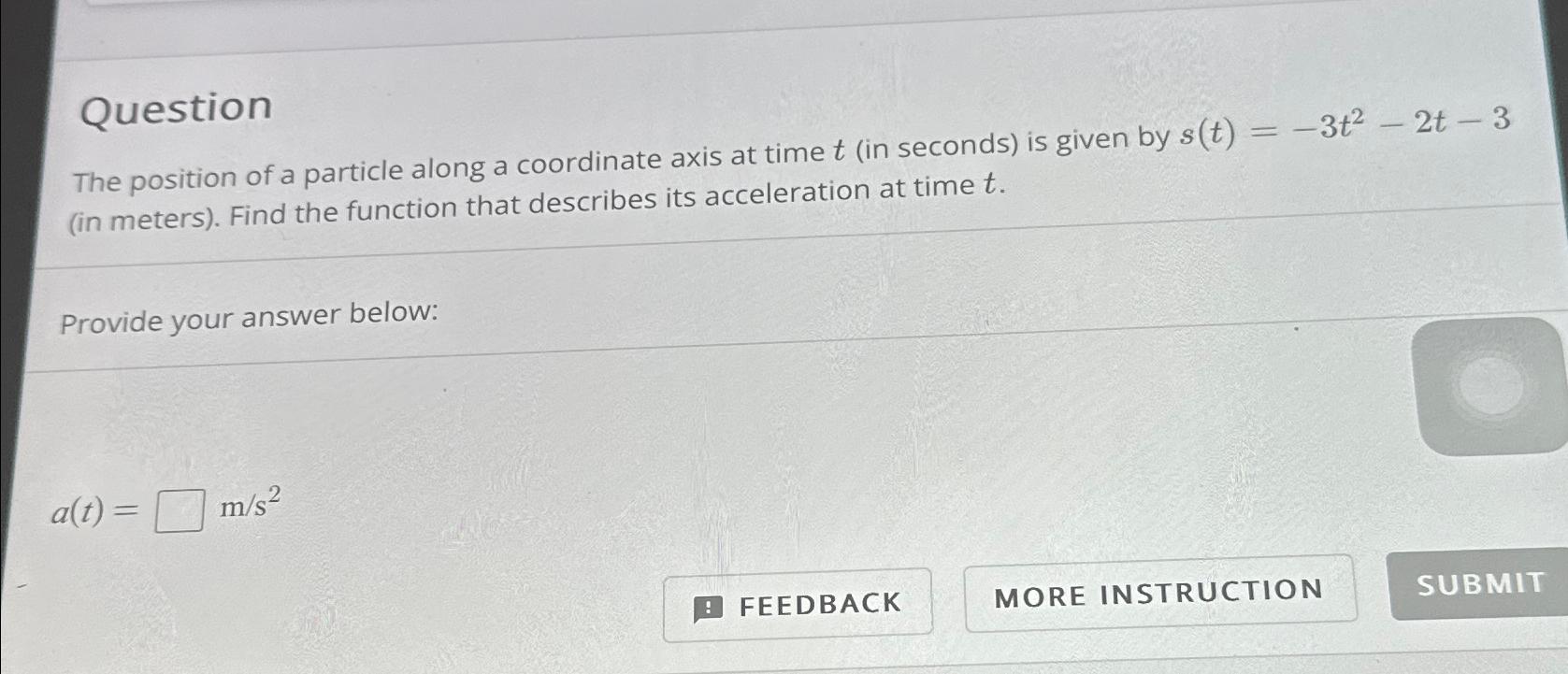 Solved QuestionThe position of a particle along a coordinate | Chegg.com