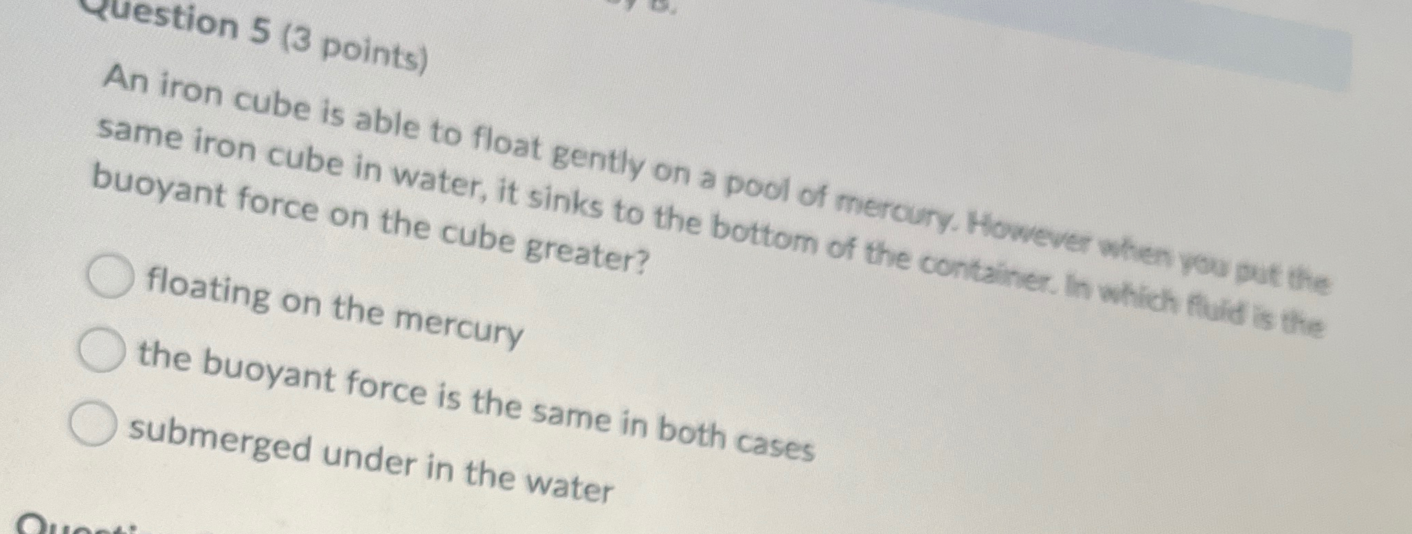 Solved 5 (3 ﻿points)sam cube is able to float gently on a | Chegg.com