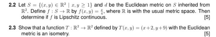 Solved 2.2 Let S={(x,y)∈R2∣x,y≥1} and d be the Euclidean | Chegg.com
