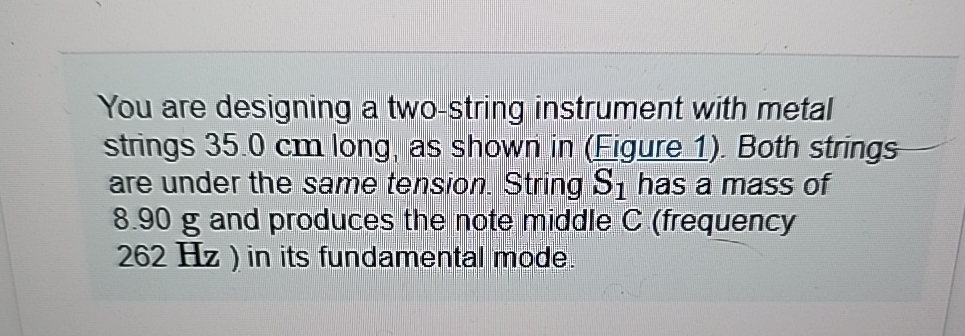 You are designing a two-string instrument with metal | Chegg.com