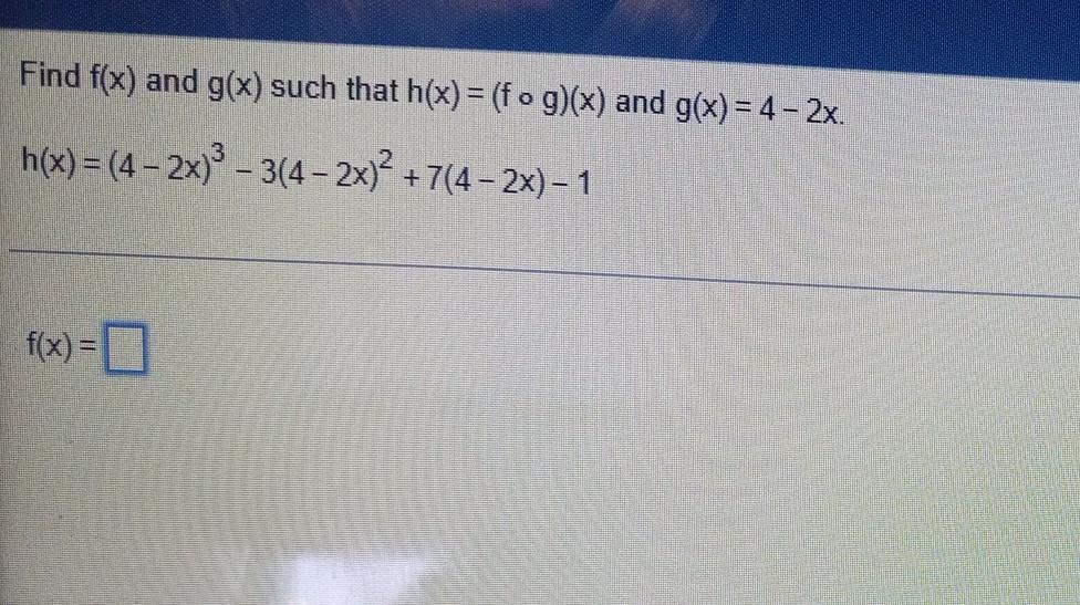 Solved Find f(x) and g(x) such that h(x) = (fog)(x) and g(x) | Chegg.com