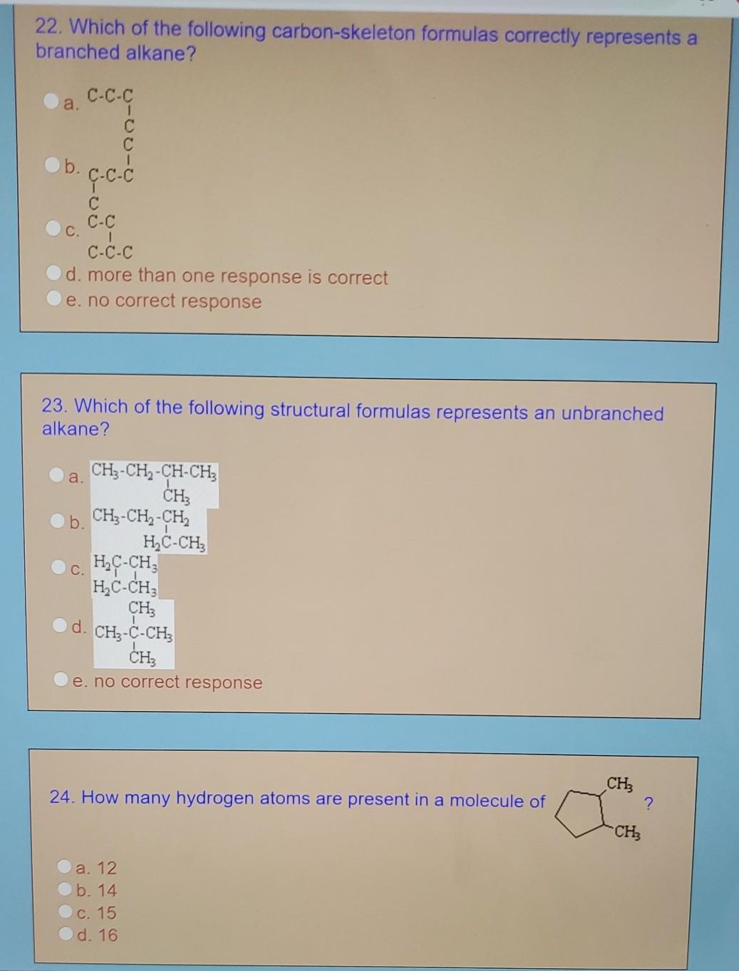 Solved 22. Which of the following carbon-skeleton formulas | Chegg.com