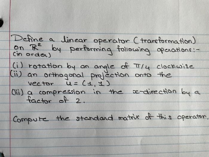 Solved Define a linear operator (transformation) by | Chegg.com