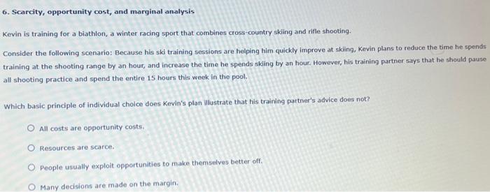 Solved 6. Scarcity, opportunity cost, and marginal analysis | Chegg.com