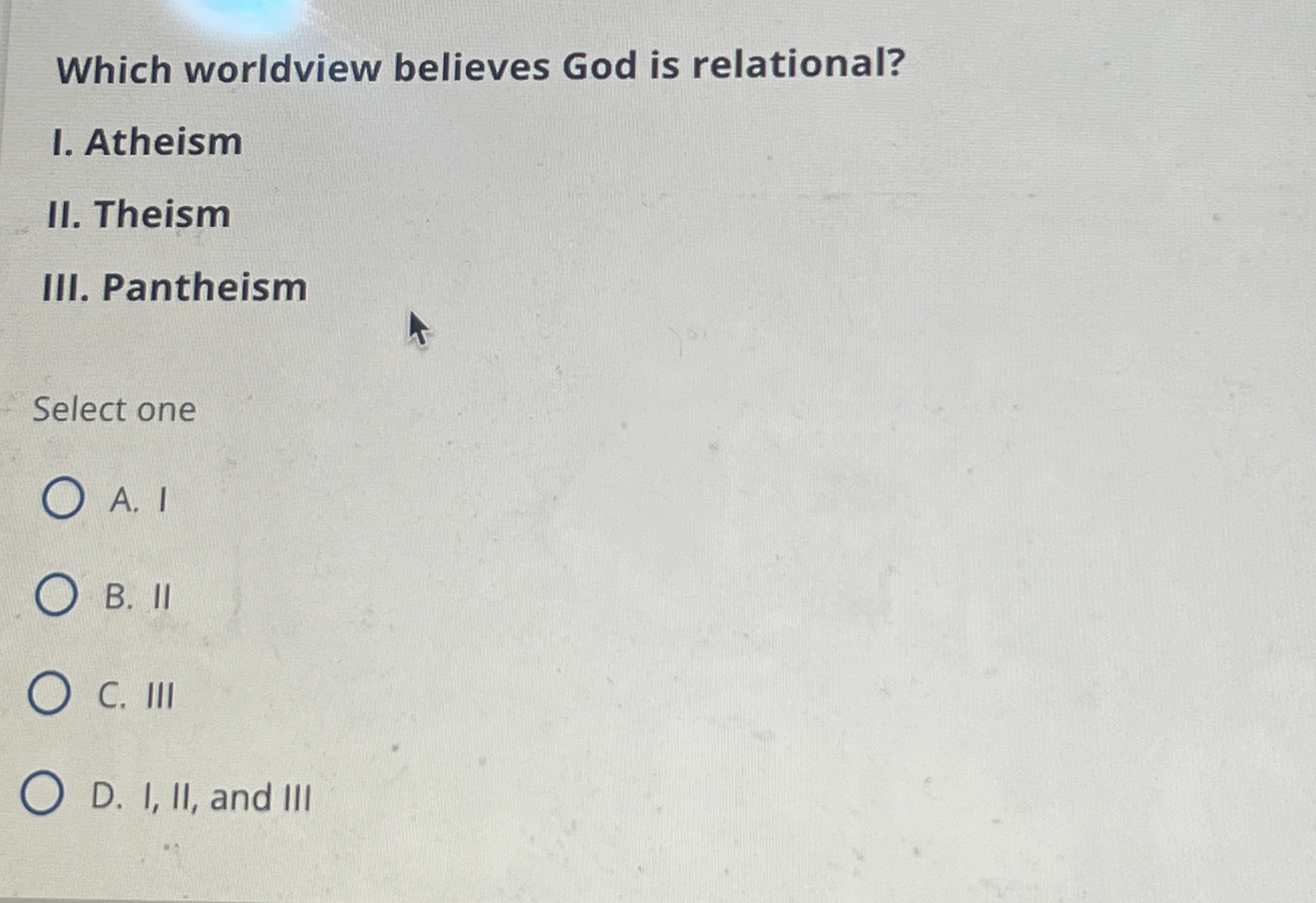Solved Which worldview believes God is relational?I. | Chegg.com